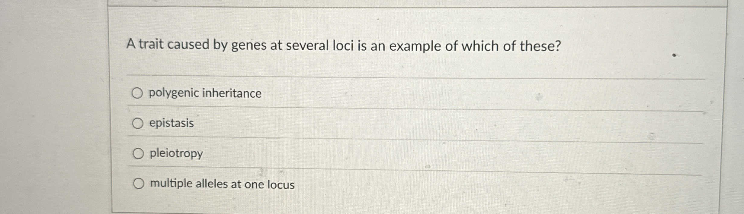 Solved A trait caused by genes at several loci is an example | Chegg.com