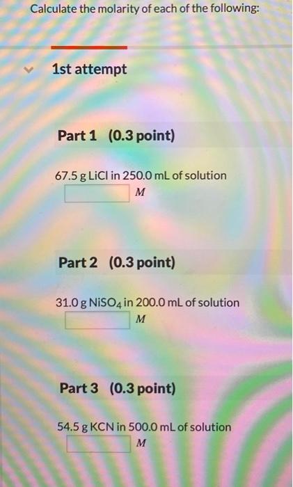 Solved Calculate the molarity of each of the following: 1st | Chegg.com