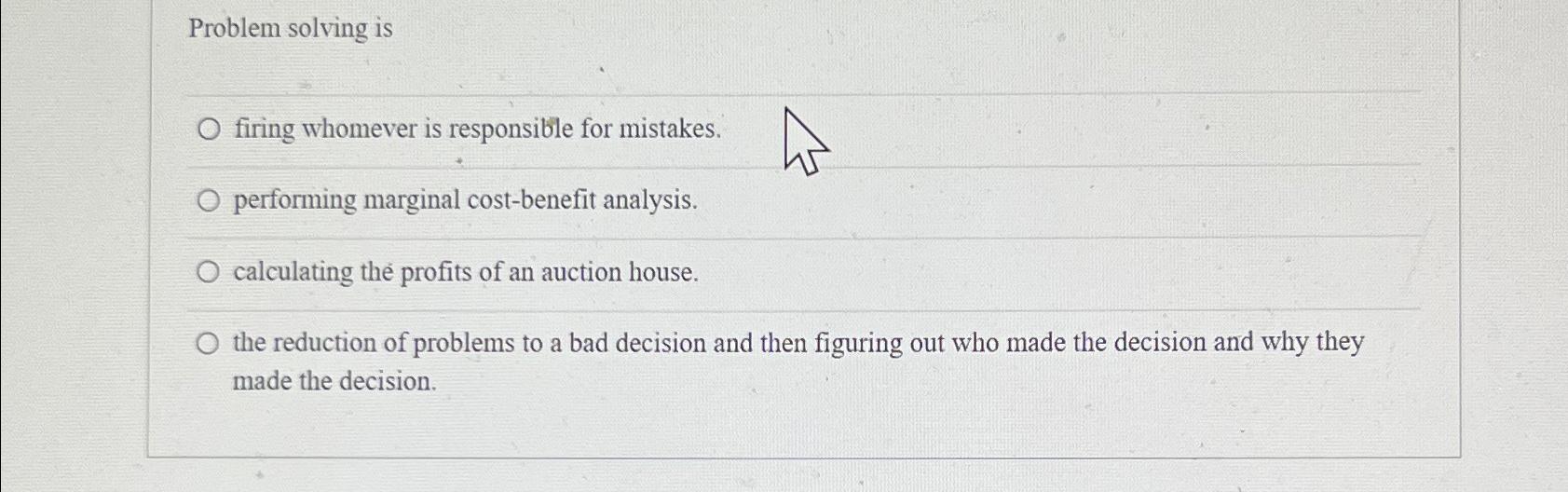 Solved Problem solving isfiring whomever is responsible for | Chegg.com