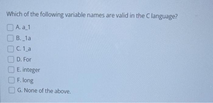 Solved Which of the following variable names are valid in | Chegg.com