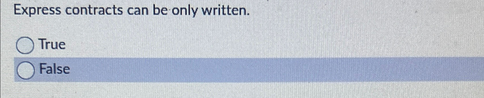Solved Express contracts can be only written.TrueFalse | Chegg.com