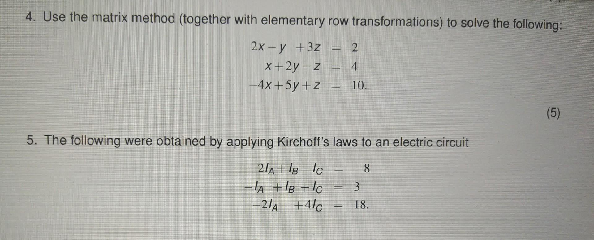 Solved 4. Use the matrix method (together with elementary | Chegg.com
