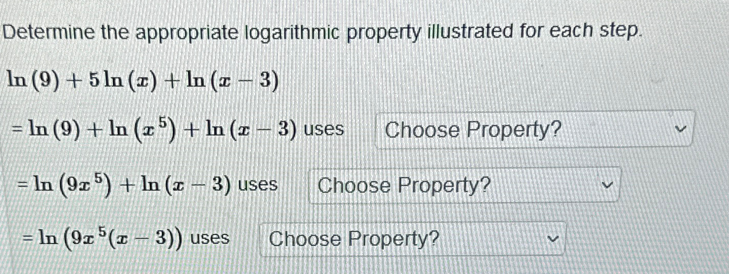 Solved Determine the appropriate logarithmic property | Chegg.com