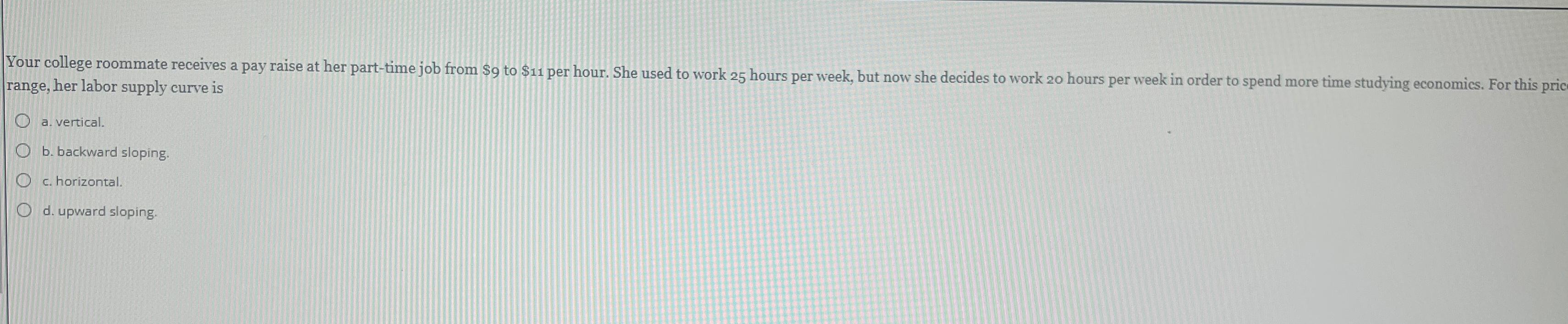 Solved range, her labor supply curve isa. ﻿vertical.b. | Chegg.com