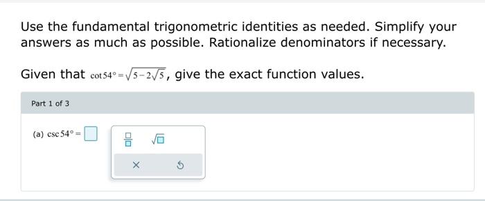 Solved Use the fundamental trigonometric identities as | Chegg.com