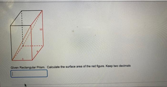 Solved Given Rectangular Prism. Calculate the surface area | Chegg.com