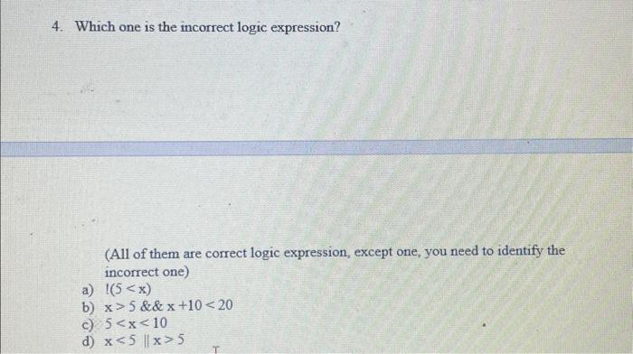 Solved 4 Which One Is The Incorrect Logic Expression All