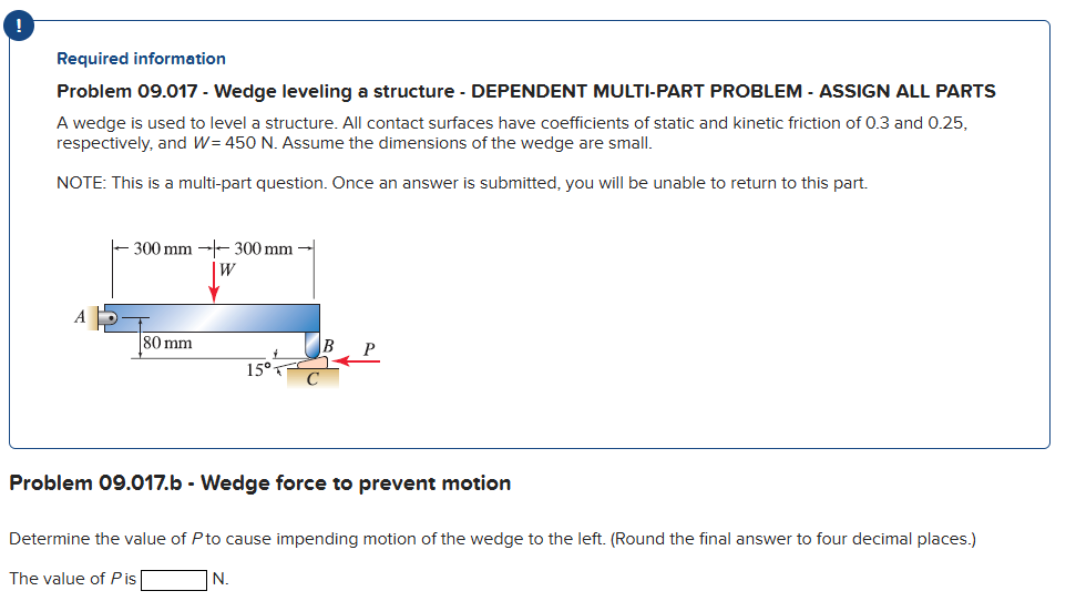 Solved Problem 09.017.b - ﻿Wedge force to prevent motion | Chegg.com