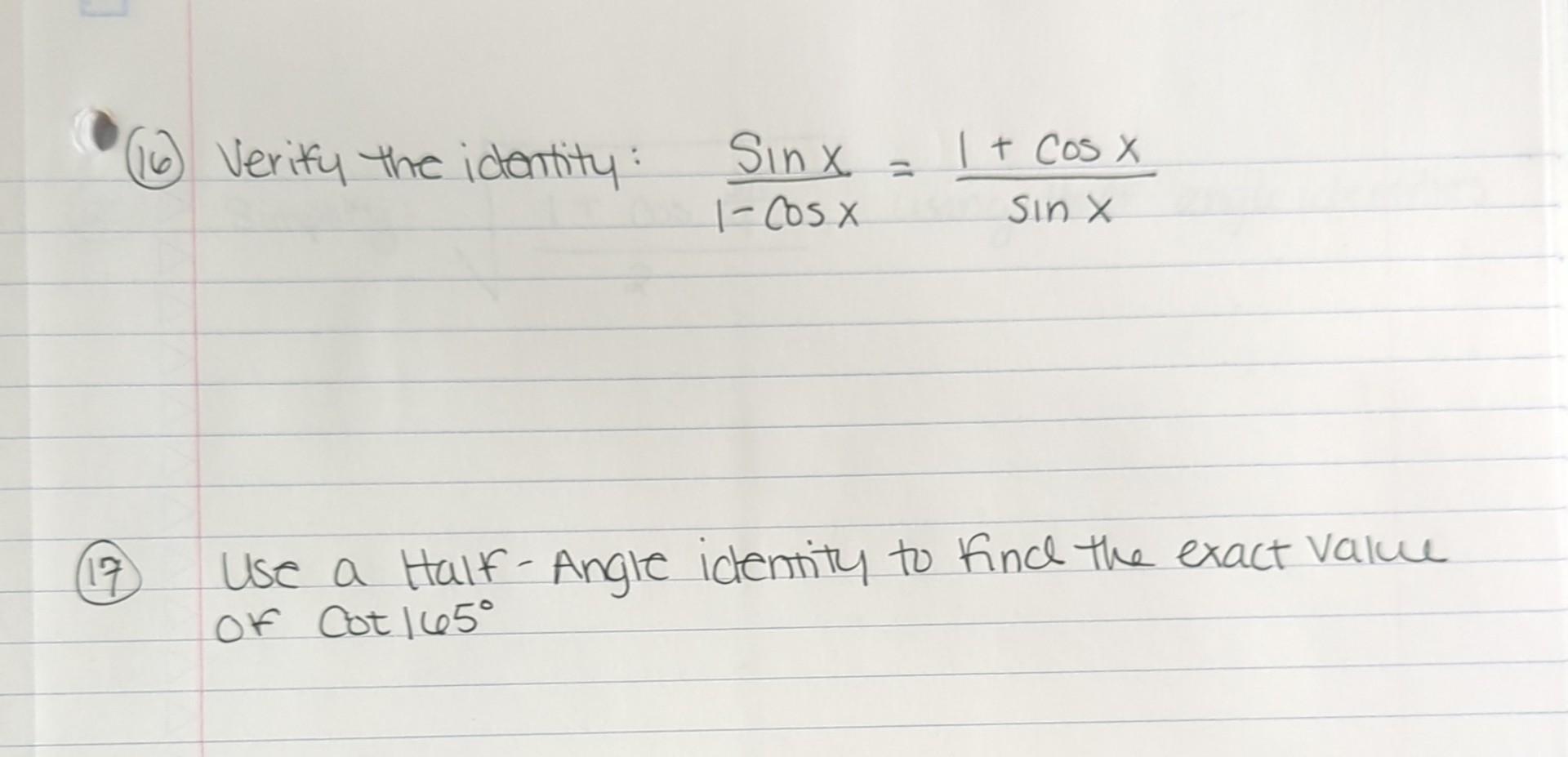 Solved 6) Verify the identity: 1−cosxsinx=sinx1+cosx Use a | Chegg.com