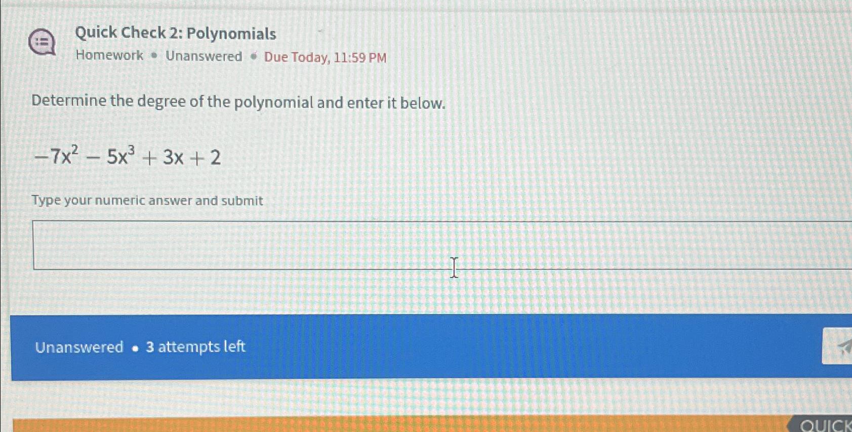 Solved Quick Check 2: PolynomialsHomework - ﻿Unanswered - | Chegg.com