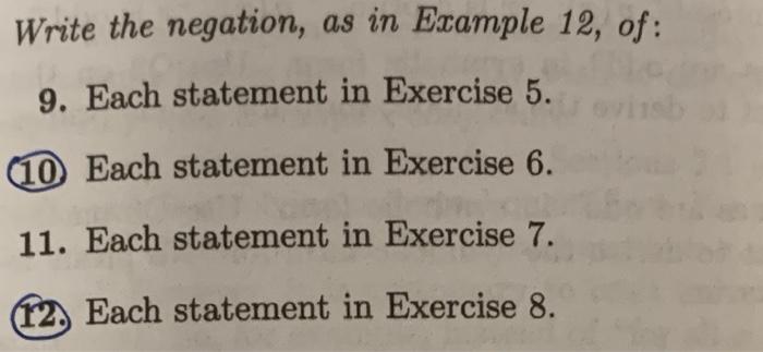 Solved Write the negation, as in Example 12, of: 9. Each | Chegg.com