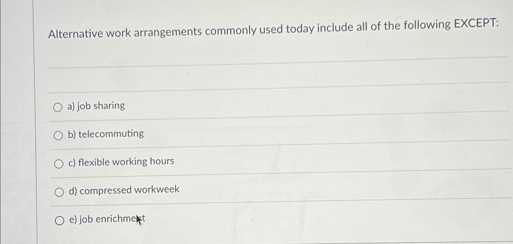 Solved Alternative work arrangements commonly used today | Chegg.com