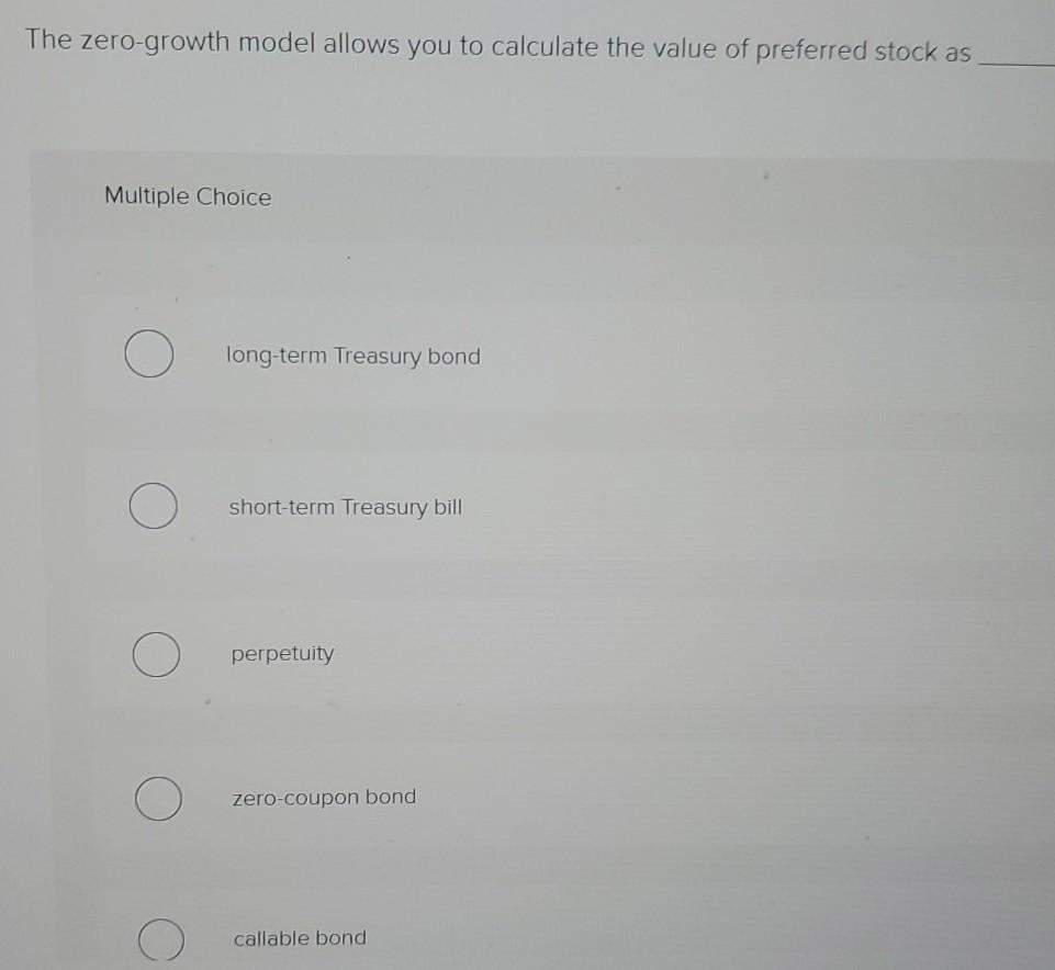 Solved The zero-growth model allows you to calculate the | Chegg.com