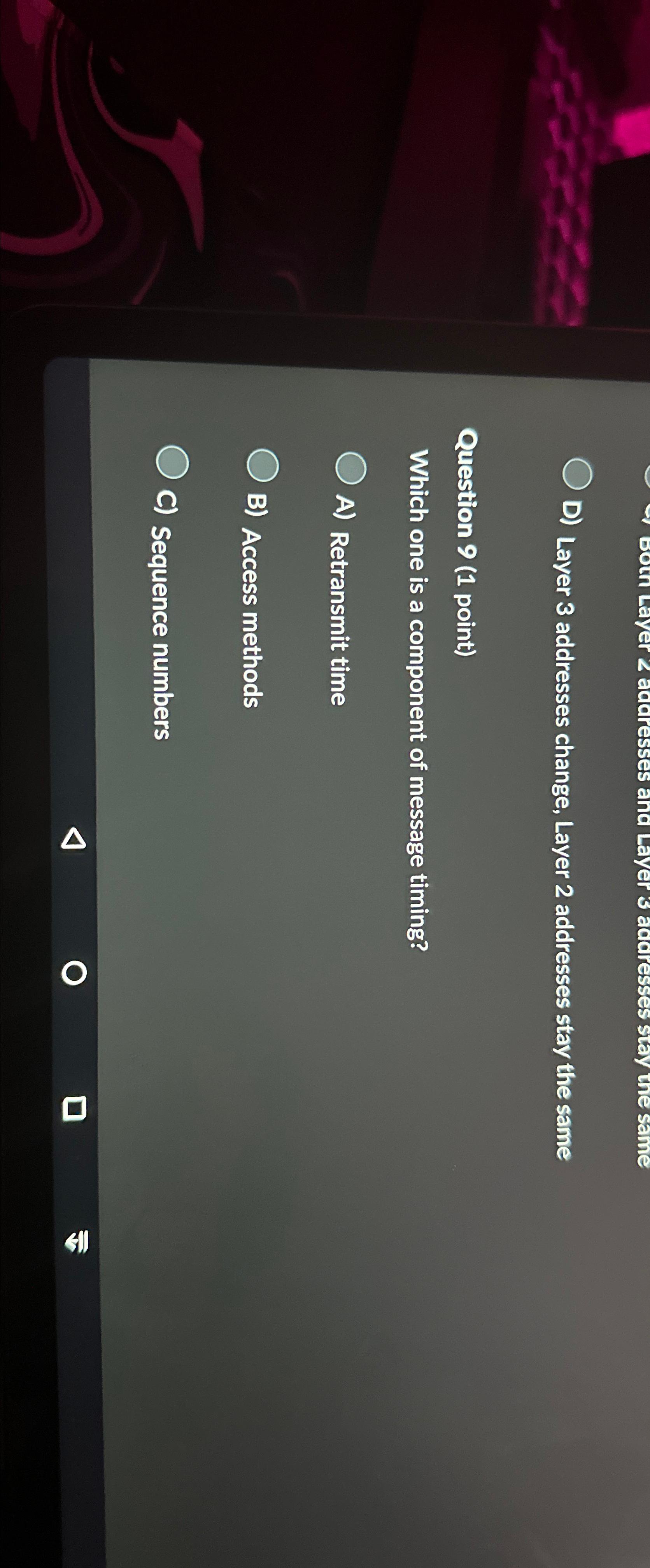 Solved D) ﻿Layer 3 ﻿addresses change, Layer 2 ﻿addresses | Chegg.com