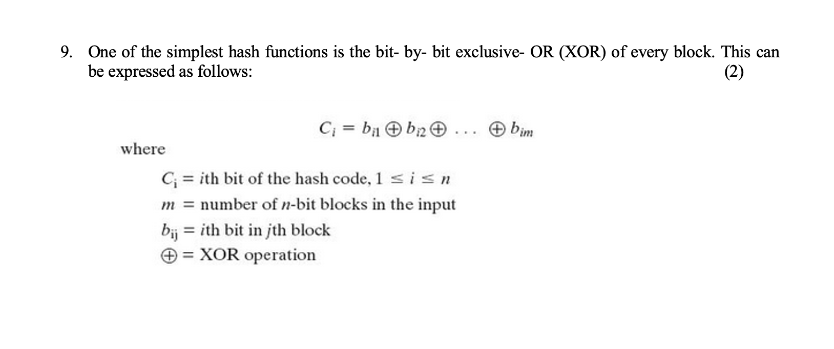 Solved 9One of the simplest hash functions is the bit- ﻿by- | Chegg.com