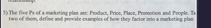 Solved The five Ps of a marketing plan are: Product, Price, | Chegg.com