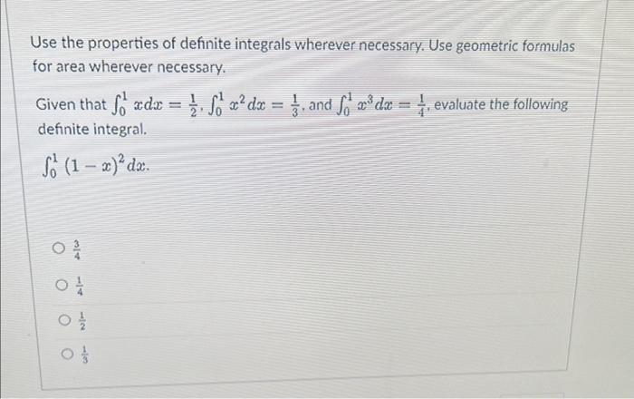Solved Use the properties of definite integrals wherever | Chegg.com