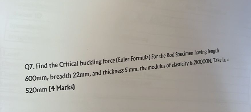 Solved Q7. ﻿Find the Critical buckling force (Euler Formula) | Chegg.com