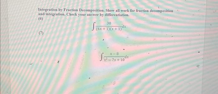 Solved Integration by Fraction Decomposition. Show all work | Chegg.com