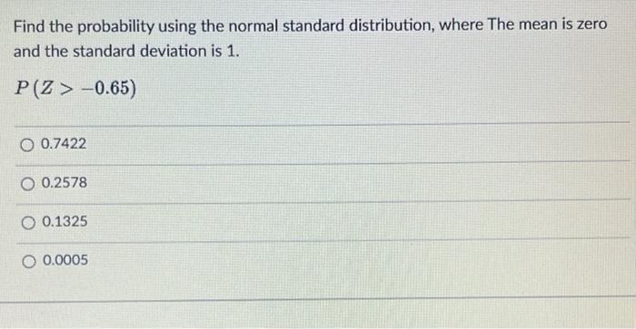 Solved Find the probability using the normal standard | Chegg.com