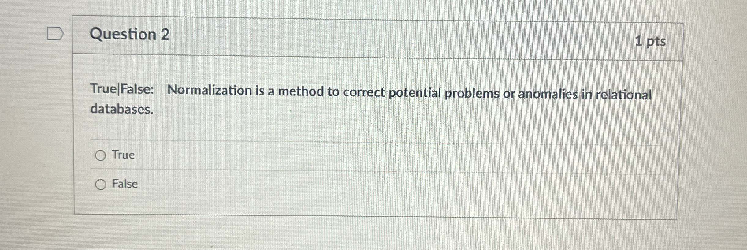 Solved Question 21 ﻿ptsTrue|False: Normalization is a method | Chegg.com