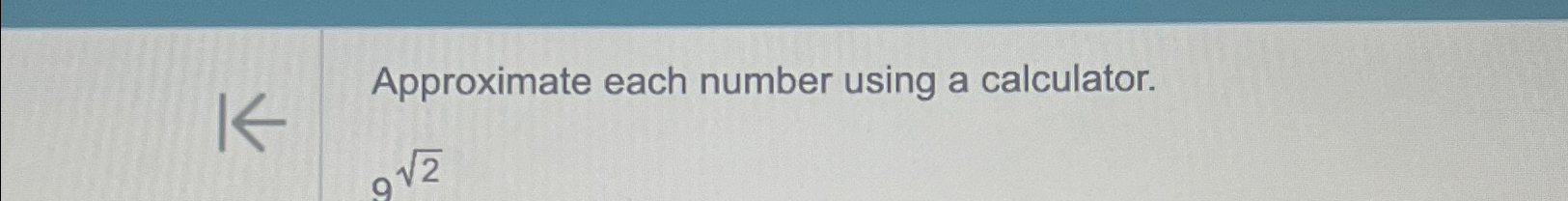 Approximate each number using a calculator.922 | Chegg.com