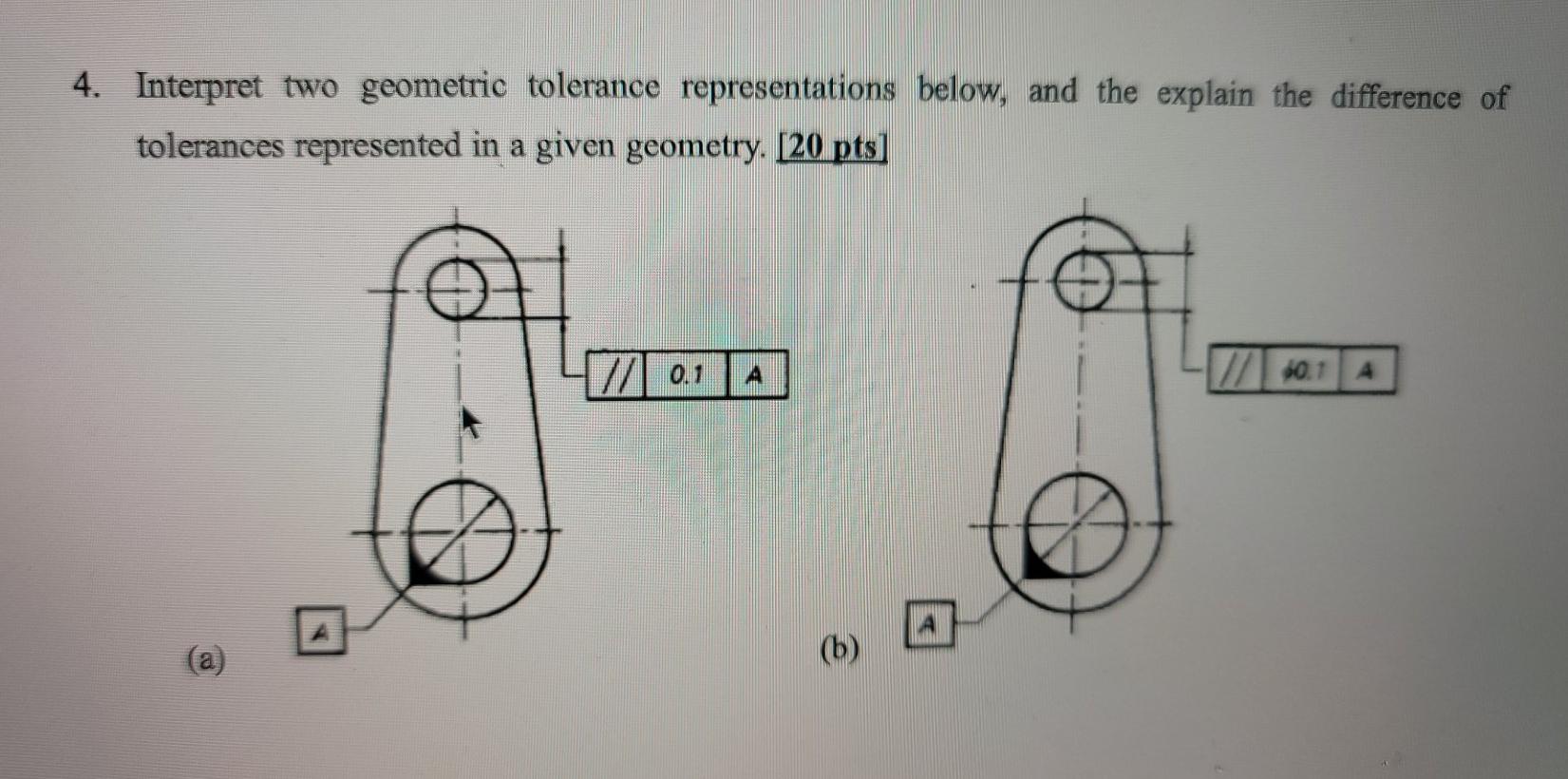 Solved 4. Interpret two geometric tolerance representations | Chegg.com