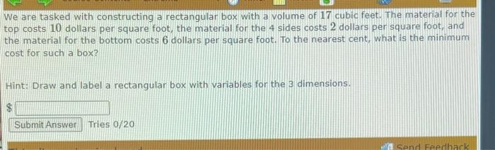 Solved We are tasked with constructing a rectangular box | Chegg.com