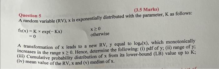 Solved (3.5 Marks) A random variable (RV), x is | Chegg.com