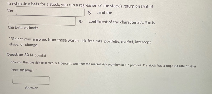 Solved To estimate a beta for a stock, you run a regression | Chegg.com