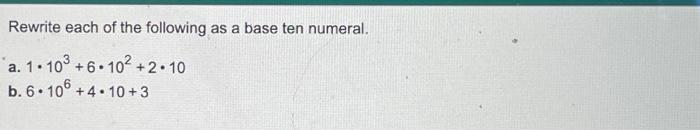 Solved Rewrite each of the following as a base ten numeral. | Chegg.com