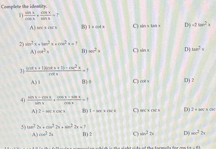 Solved omplete the identity. 1) cosxsinx+sinxcosx=? A) | Chegg.com