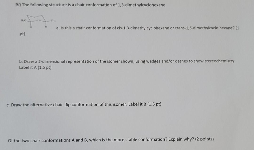 Solved IV) The following structure is a chair conformation | Chegg.com