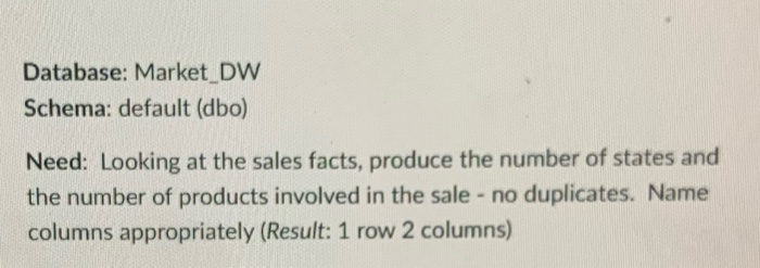 Solved Database: Market DW Schema: default (dbo) Need: | Chegg.com