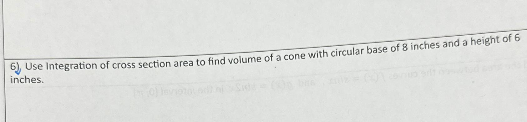 Solved . ﻿Use Integration of cross section area to find | Chegg.com