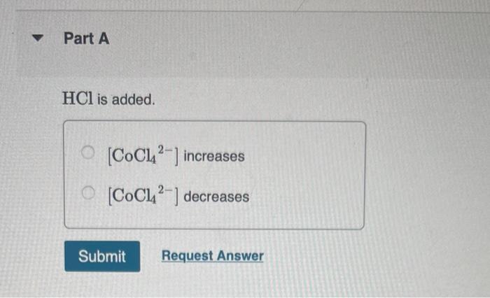 Solved Consider the exothermic reaction CoCl42−(aq)+6H2O(l)⇌ | Chegg.com
