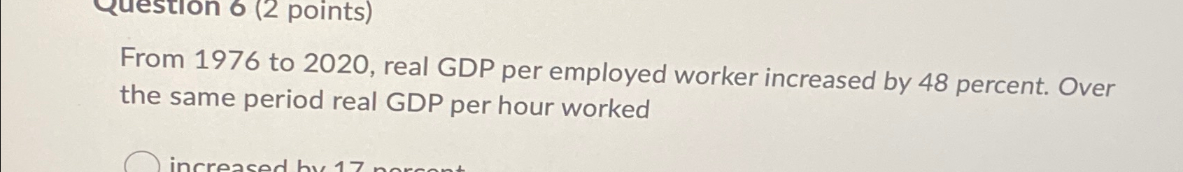 Solved From 1976 ﻿to 2020, ﻿real GDP per employed worker | Chegg.com