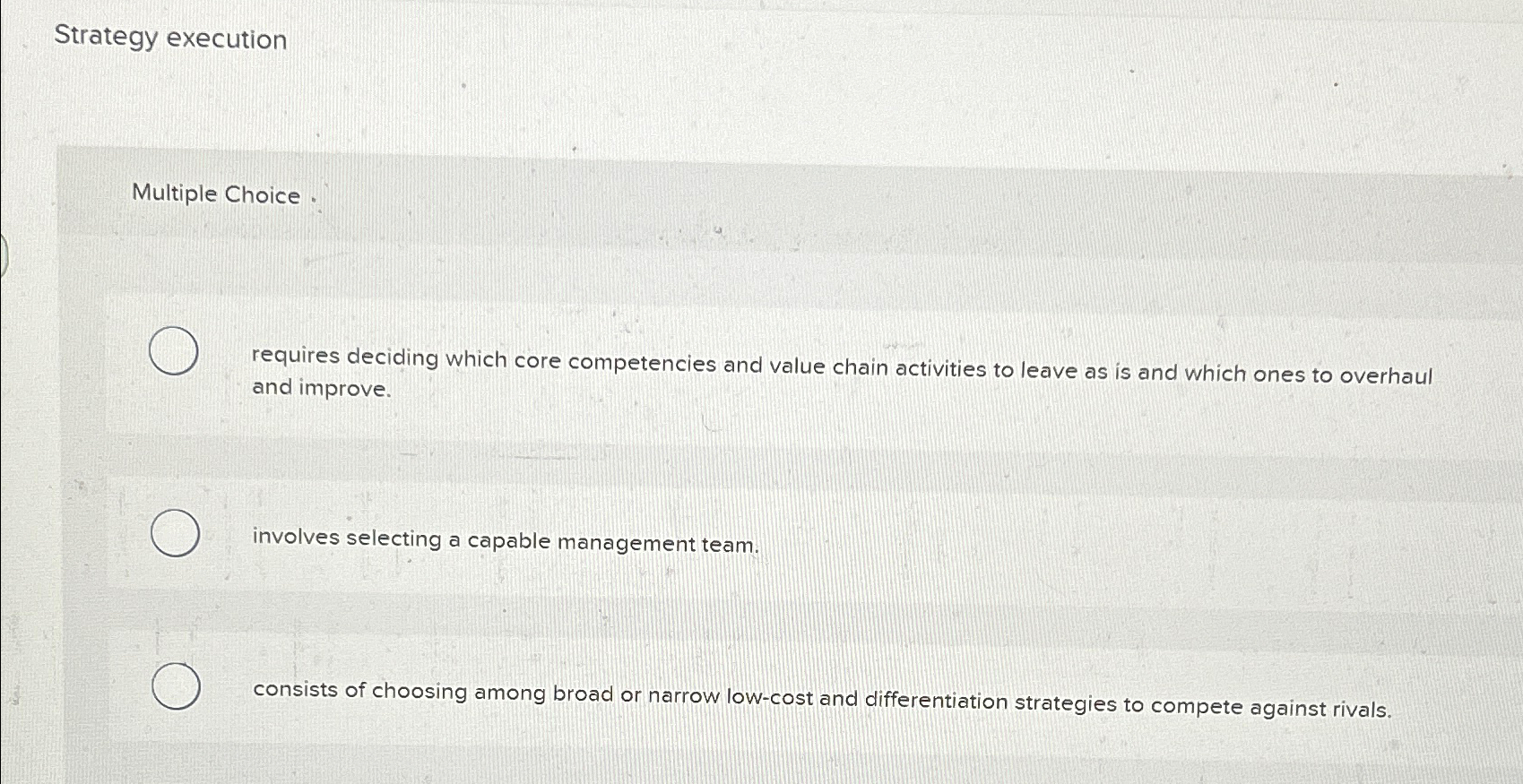 Solved Strategy executionMultiple Choice :requires deciding | Chegg.com