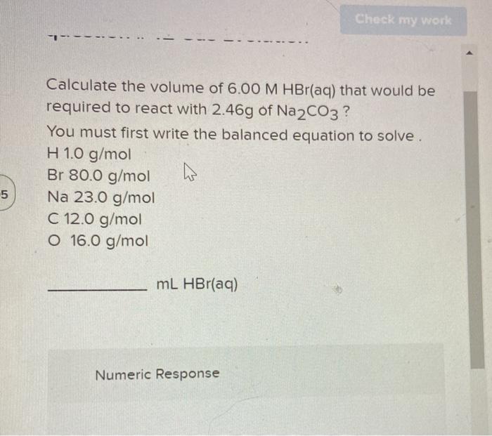 Solved Check my work Calculate the volume of 6.00 M HBr(aq) | Chegg.com