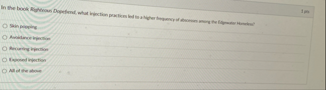 Solved In the book Righteous Dopefiend, what injection | Chegg.com