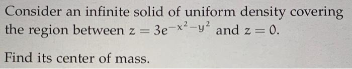 Solved Consider an infinite solid of uniform density | Chegg.com