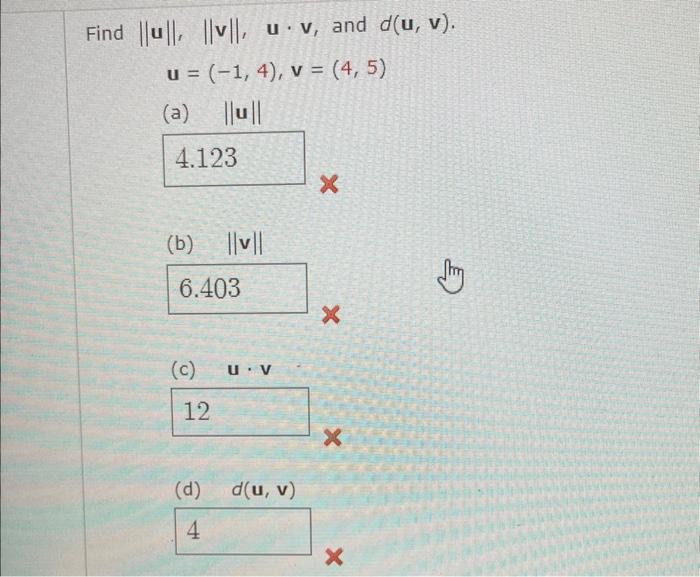 Solved Find u,v ,∥u∥,∥v∥, and d(u,v) for the given inner | Chegg.com
