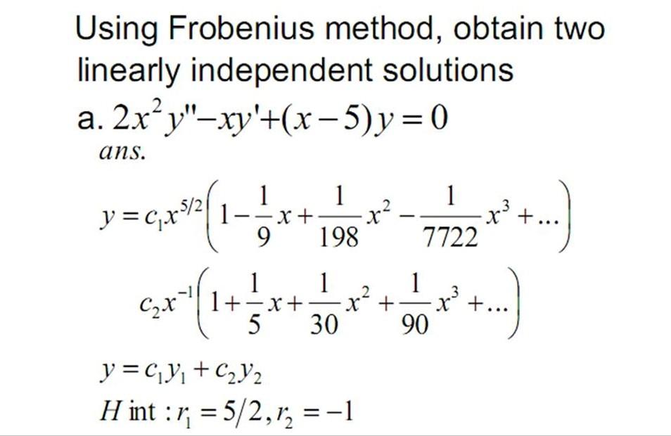 Solved Using Frobenius method, obtain two linearly | Chegg.com