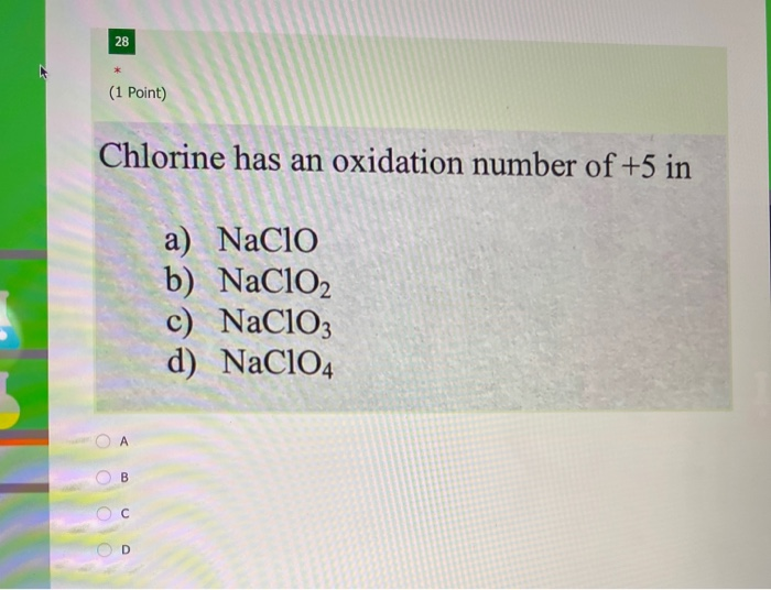 Solved 28 (1 Point) Chlorine has an oxidation number of +5 | Chegg.com