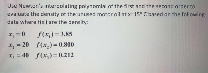 Solved Use Newton's interpolating polynomial of the first | Chegg.com