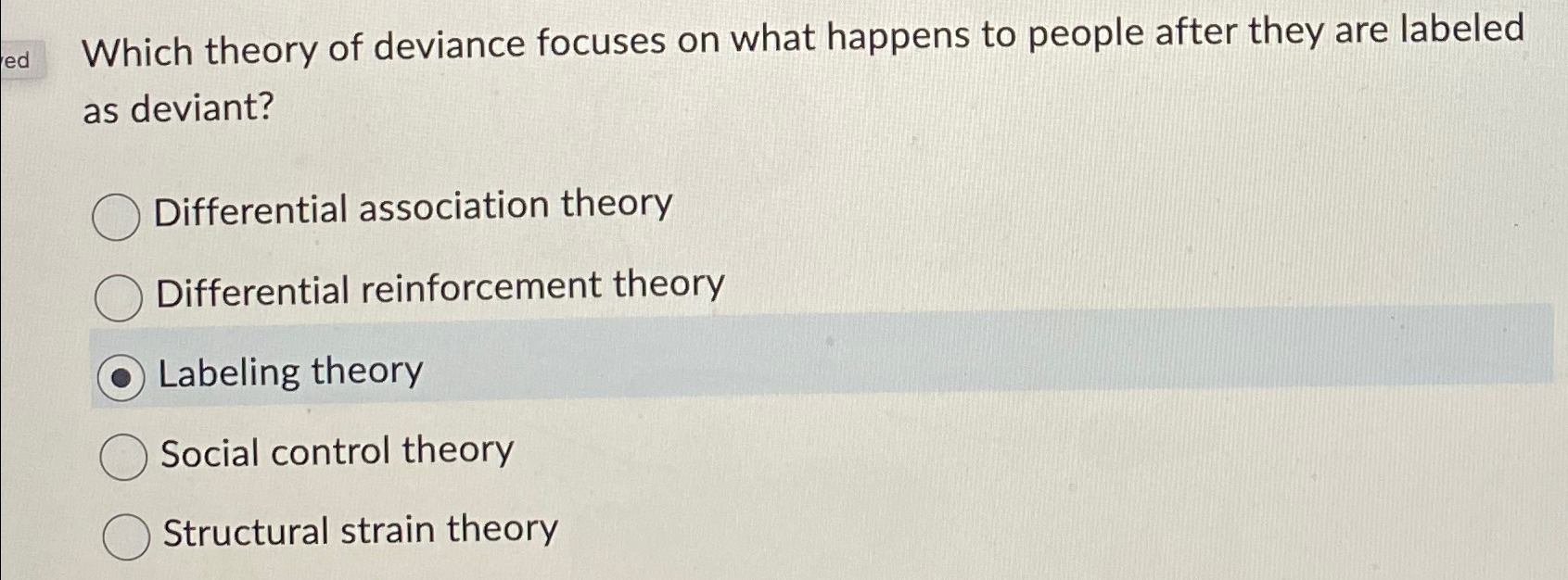 Solved Which theory of deviance focuses on what happens to | Chegg.com