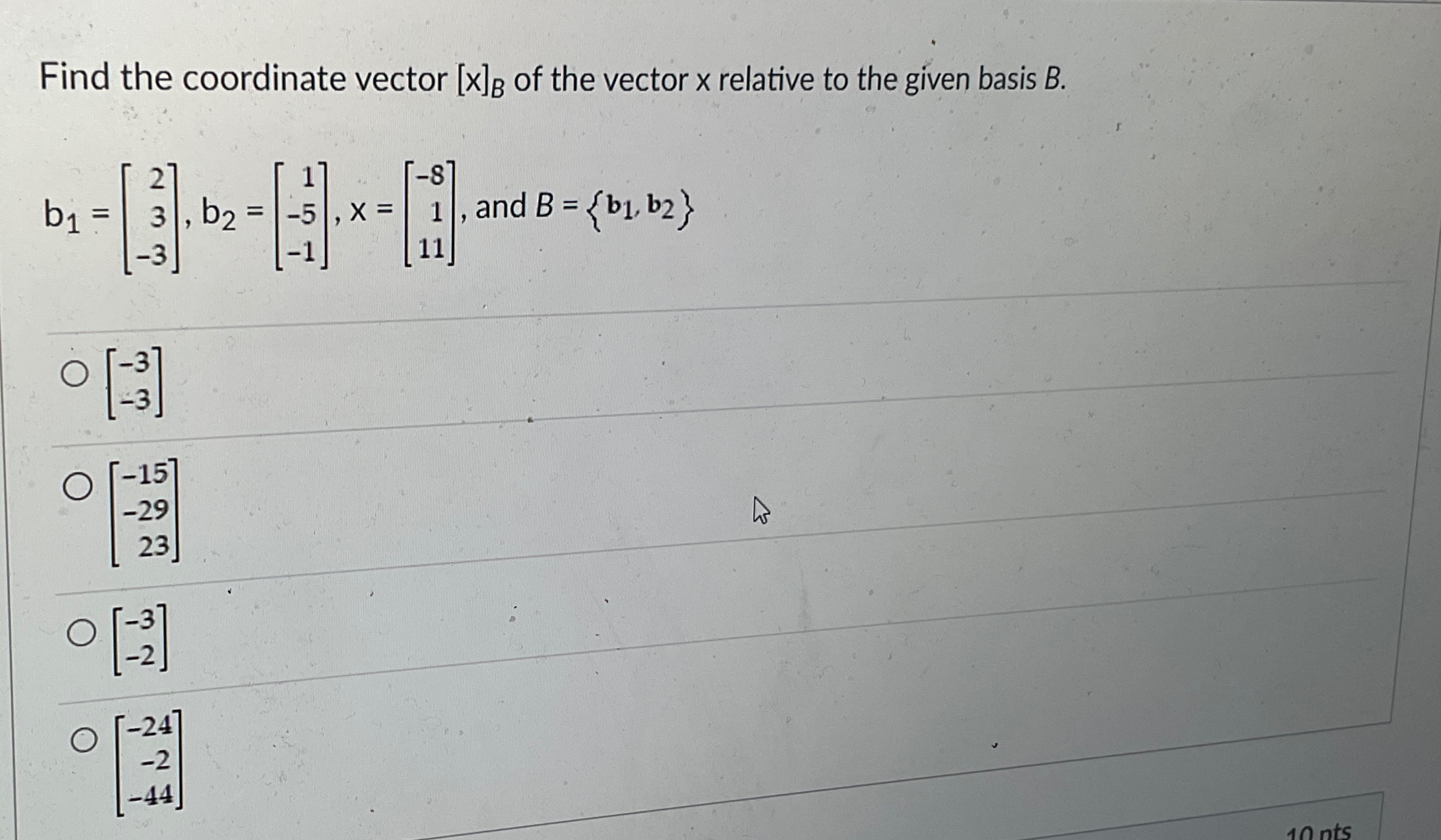 Solved Find the coordinate vector [x]B ﻿of the vector x | Chegg.com