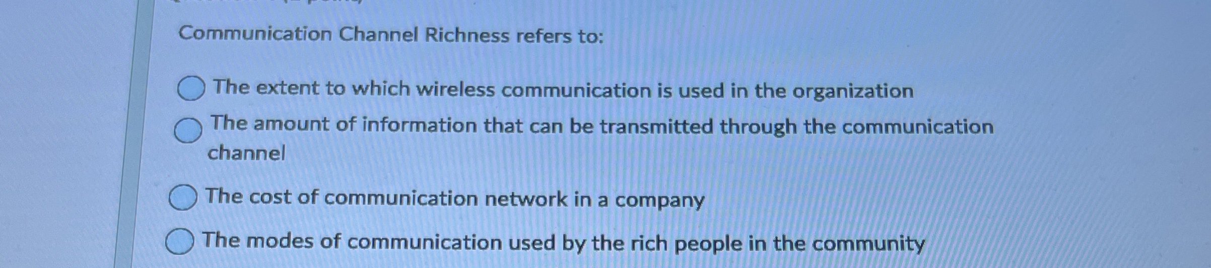 Solved Communication Channel Richness refers to:The extent | Chegg.com