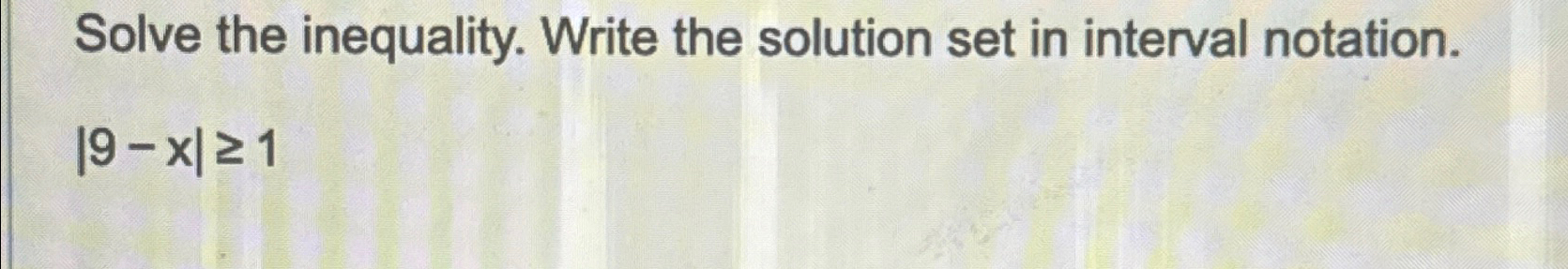 Solved Solve the inequality. Write the solution set in | Chegg.com