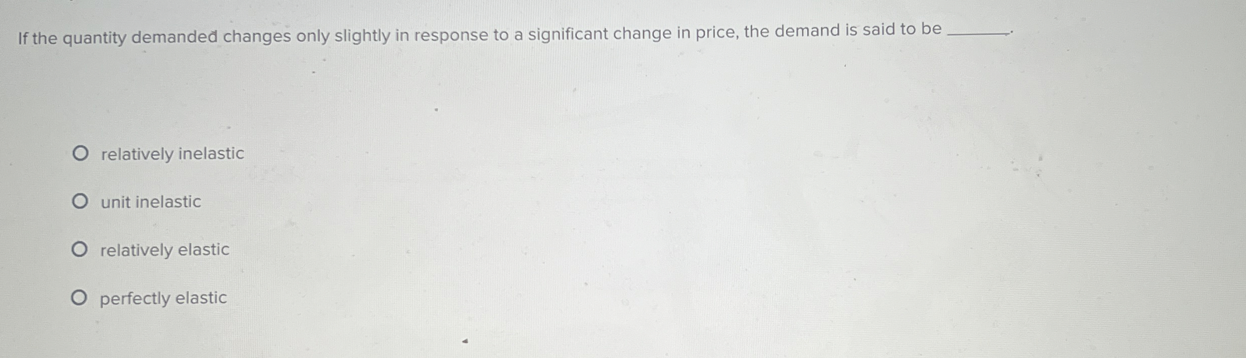 Solved If the quantity demanded changes only slightly in | Chegg.com